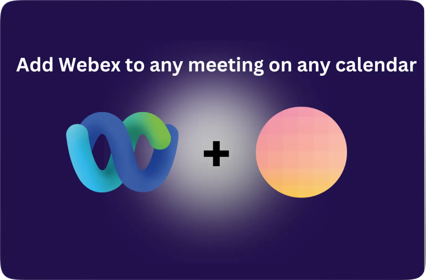 Webex Integration